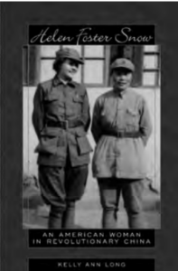 Helen Foster Snow: An American Woman in Revolutionary China ...